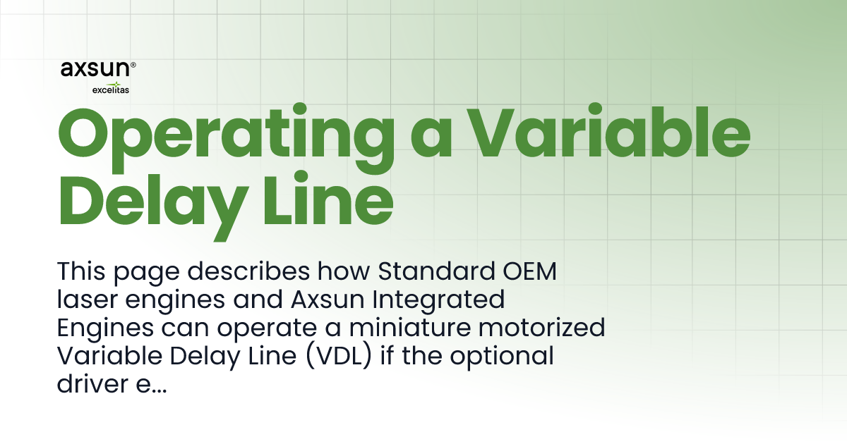 Operating a Variable Delay Line | Axsun Knowledge Base
