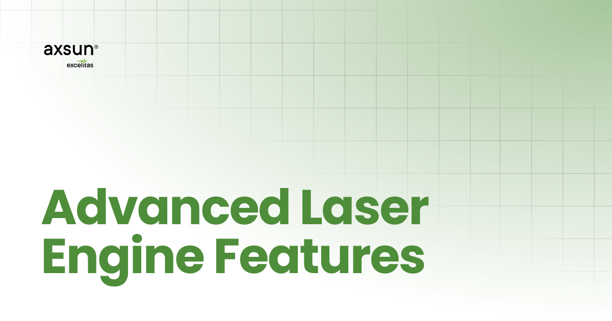 Advanced Laser Engine Features | Axsun Knowledge Base